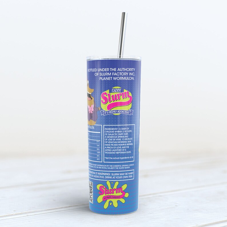 Slurm Soda (it's Highly Addictive) 20oz Sublimated Skinny Tumbler - Etsy