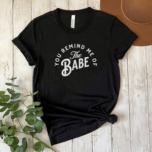 Labyrinth Shirt | You Remind Me of the Babe | Movie Quote T-shirt ...