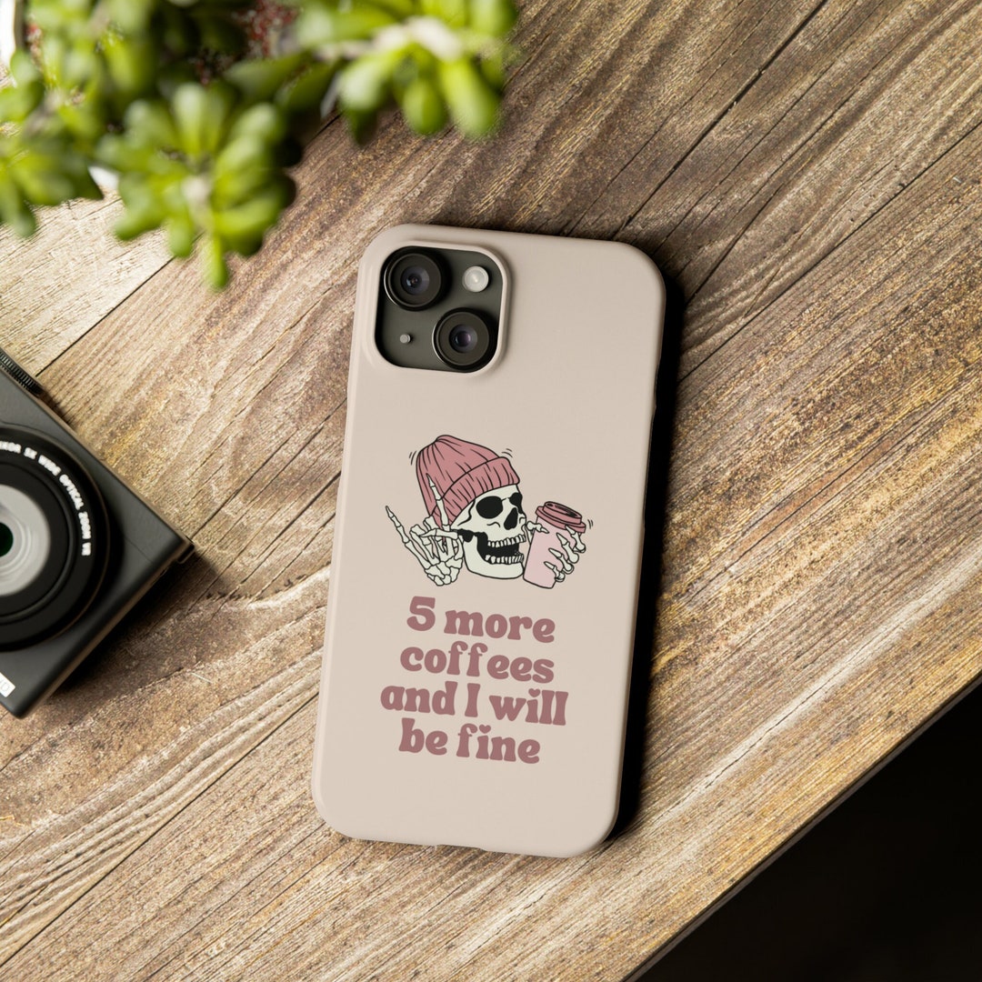 Coffee Phone Case for Her Coffee Lover Phone Casing, Funny Cover iPhone ...