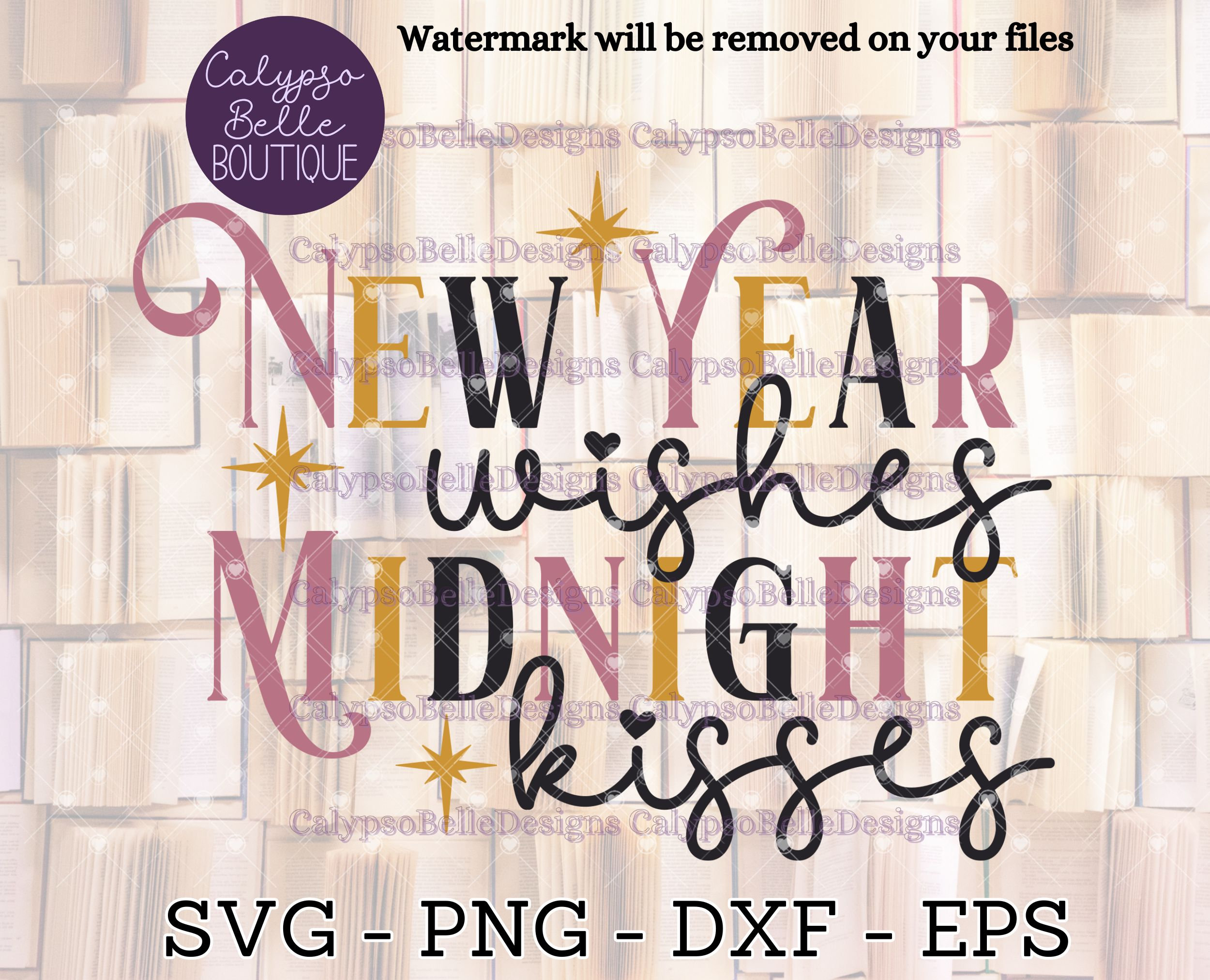 New Year Wishes & Midnight Kisses Svg, Happy New Years Svg, New Years ...
