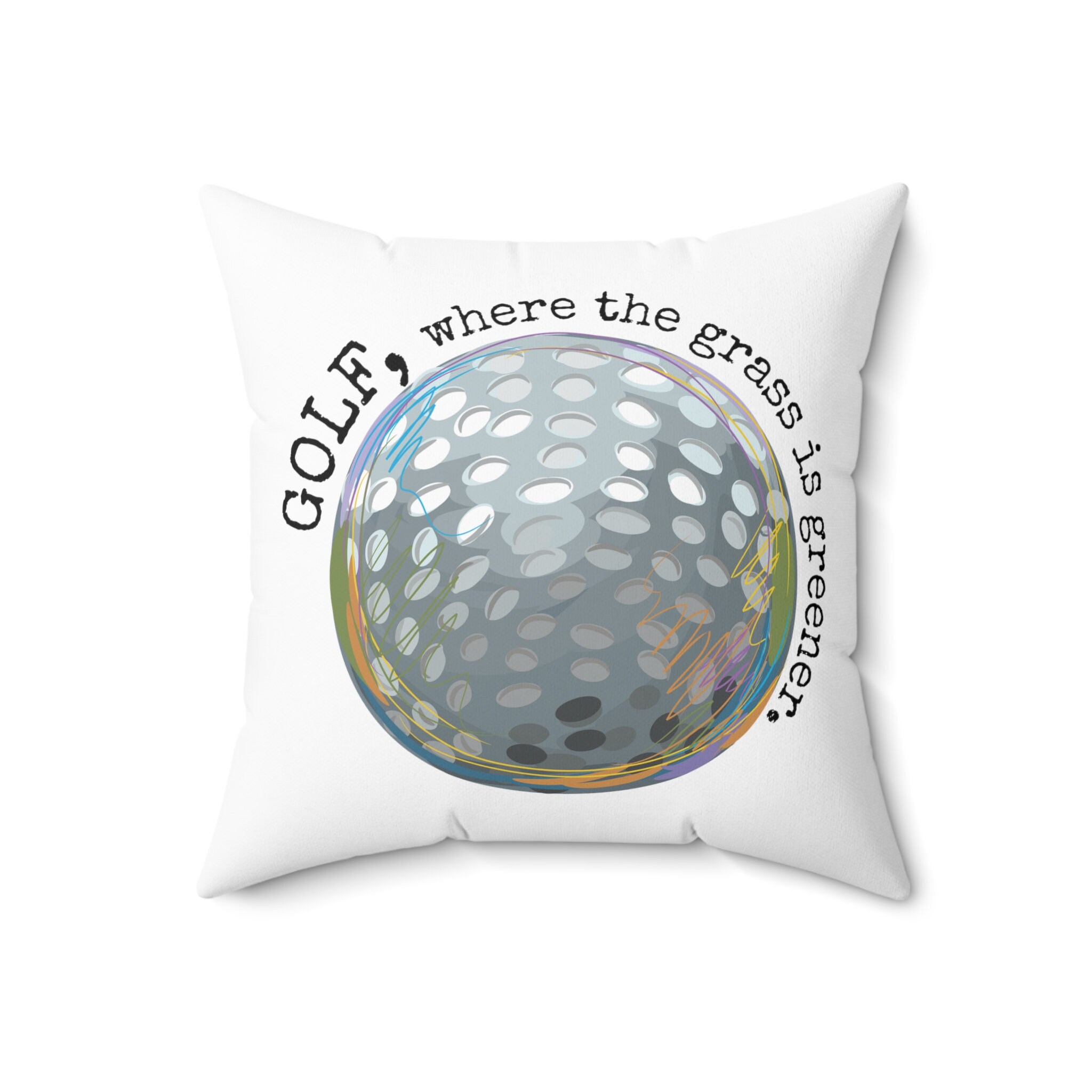 Golf Ball Golf Where the Grass is Greener White Two Sided Polyester ...