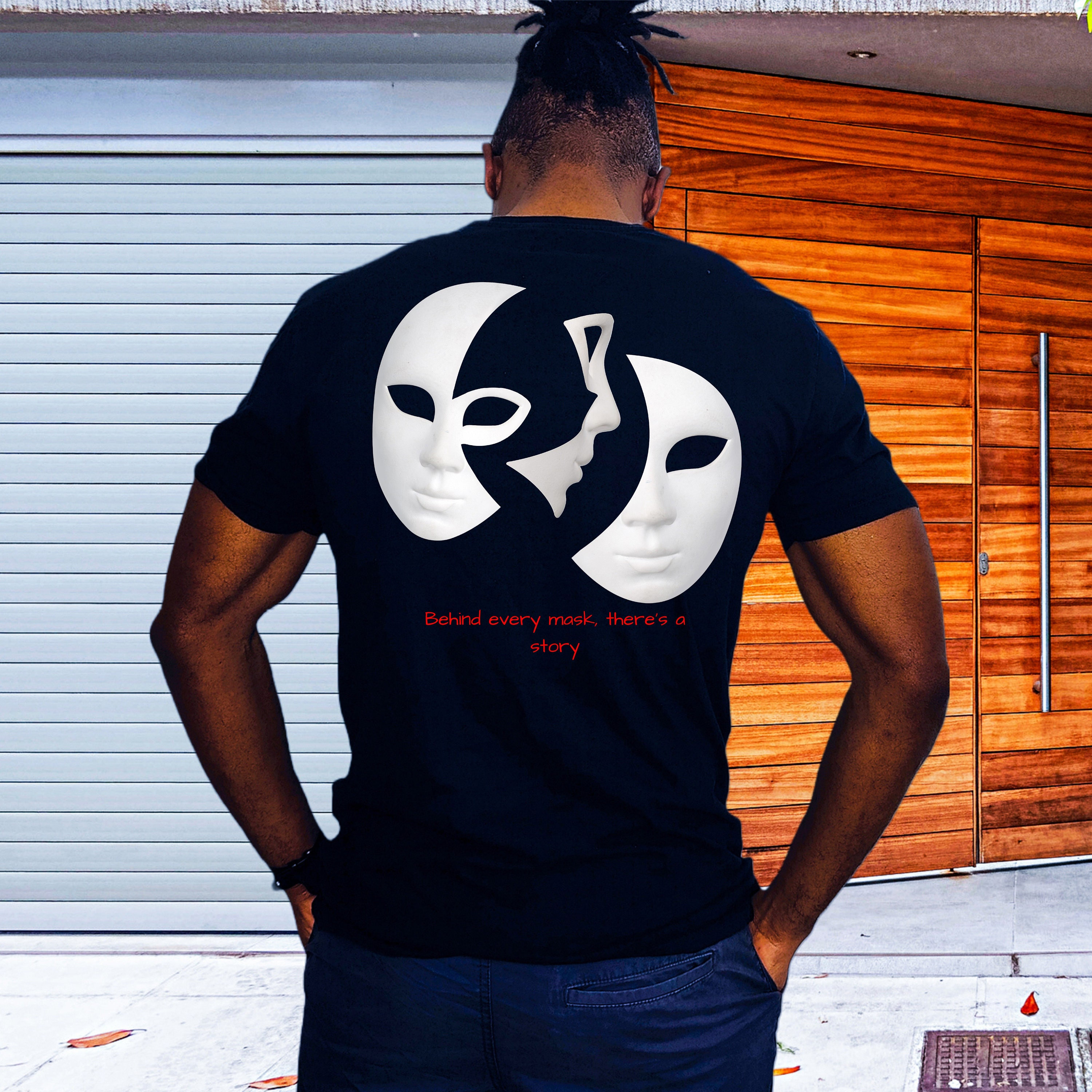 Behind Every Mask, There's a Story, T-shirt, Unisex T-shirt, Men's ...