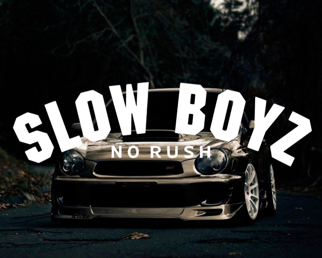 Slow Boyz No Rush JDM Sticker / Decal. - Etsy