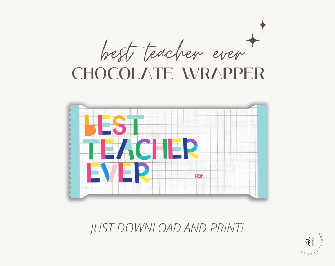 Best Teacher Ever Chocolate Wrapper, Printable Wrappers, INSTANT ...