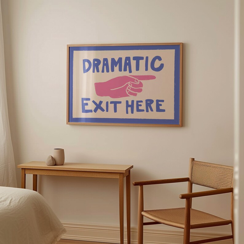 Dramatic Exit Print, Funny Exit Sign, Entryway Wall Art, Hallway Decor ...