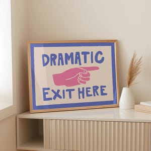 Dramatic Exit Print, Funny Exit Sign, Entryway Wall Art, Hallway Decor ...