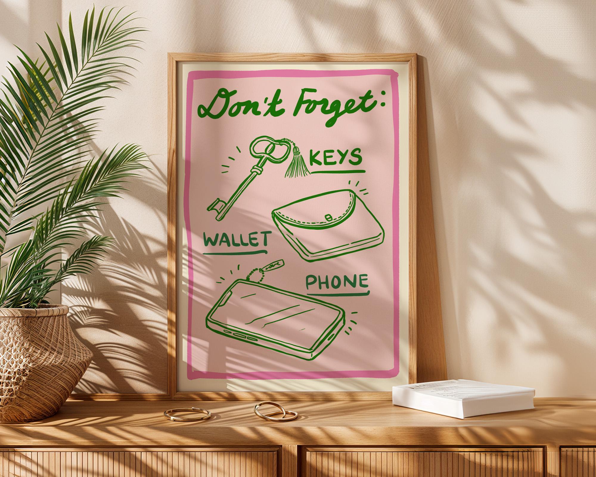 Don't Forget Keys Wallet Phone Print, Daily Reminder Art, Entryway Wall ...