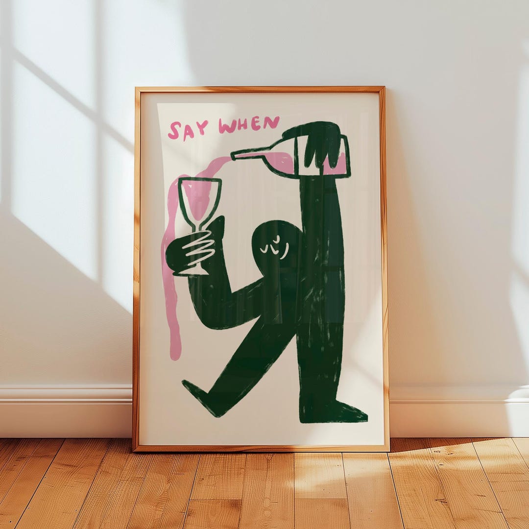 Funny Wine Wall Art, Kitchen Bar Decor, Say When Print, Bar Cart Poster ...