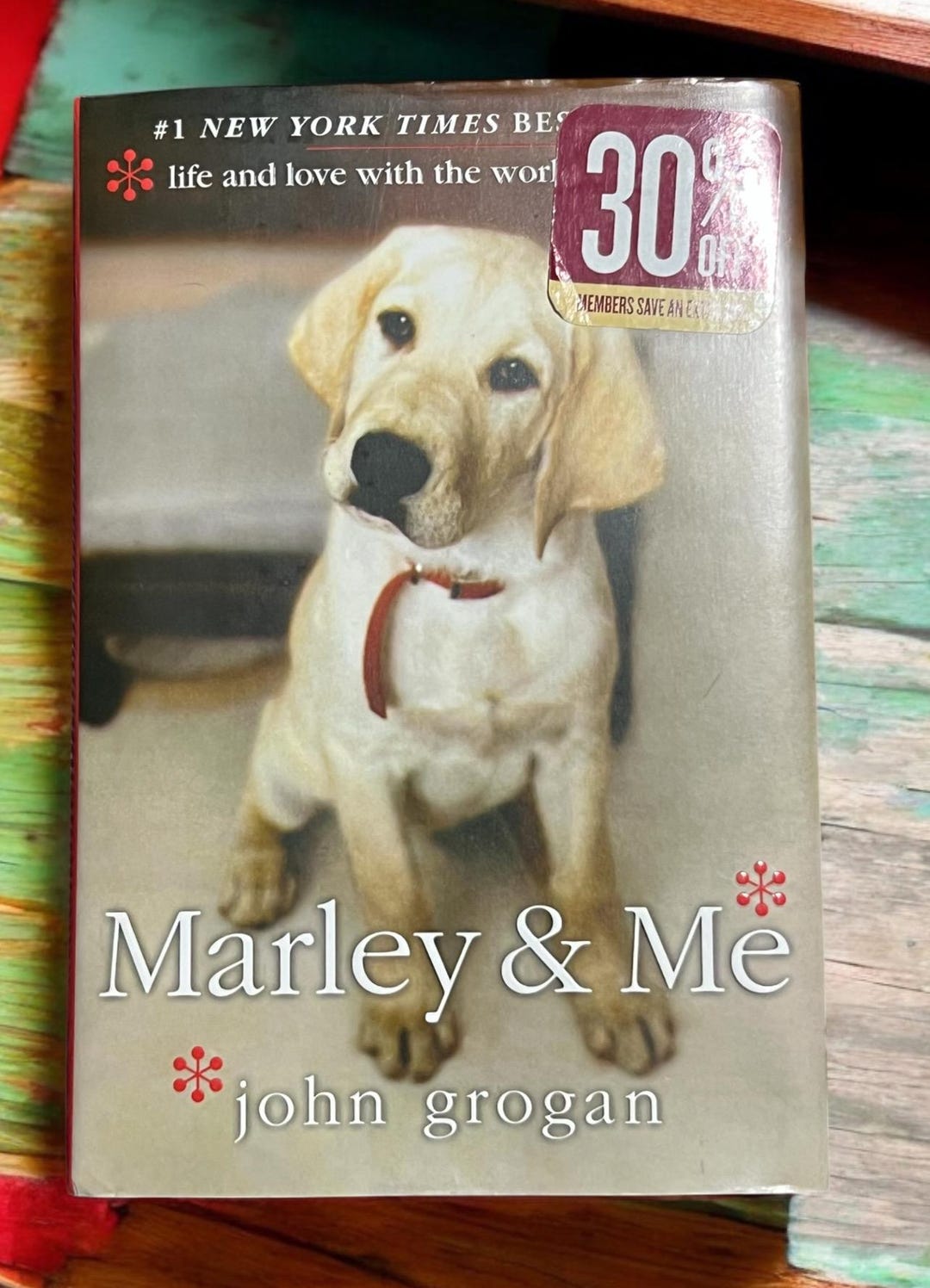 Marley and Me, Life and Love With the World's Worst Dog - John Grogan ...