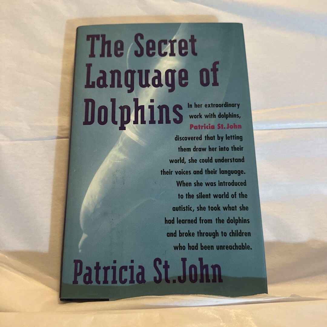 The Secret Language of Dolphins - Hardcover, by St. John Patricia Book ...
