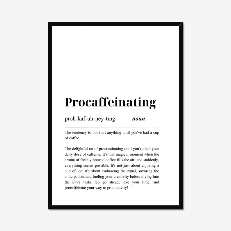 Procaffeinating Definitive Poster Celebrate the Art of Delaying ...