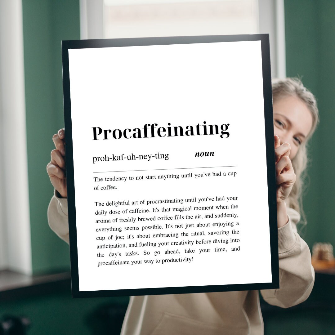 Procaffeinating Definitive Poster Celebrate the Art of Delaying ...