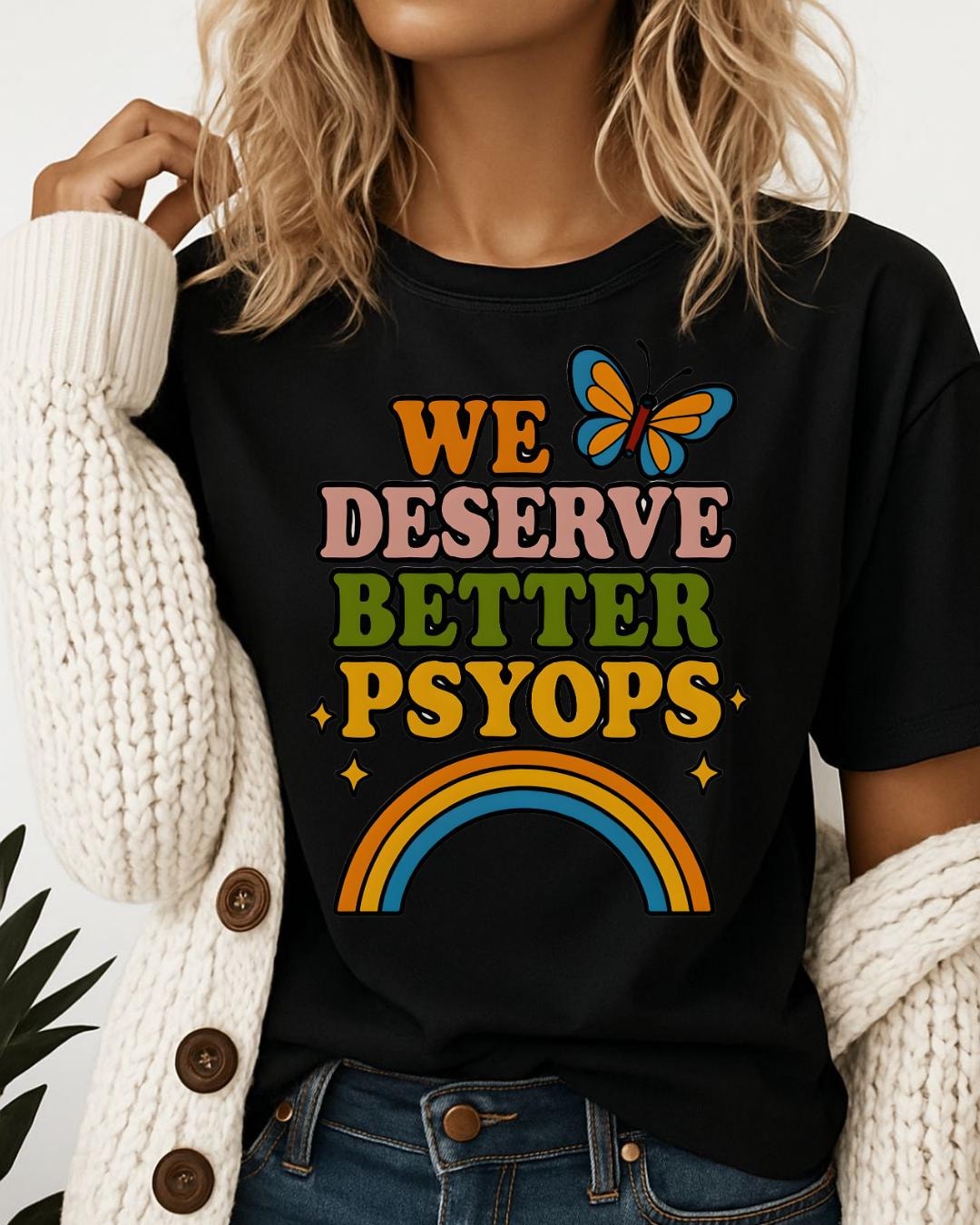 We Deserve Better Psyops T-shirt, Conspiracy Rainbow Tee - Etsy