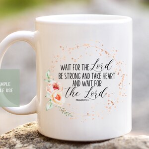 PNG File - Wait for the Lord Be Strong Take Heart Psalm Floral Wreath ...
