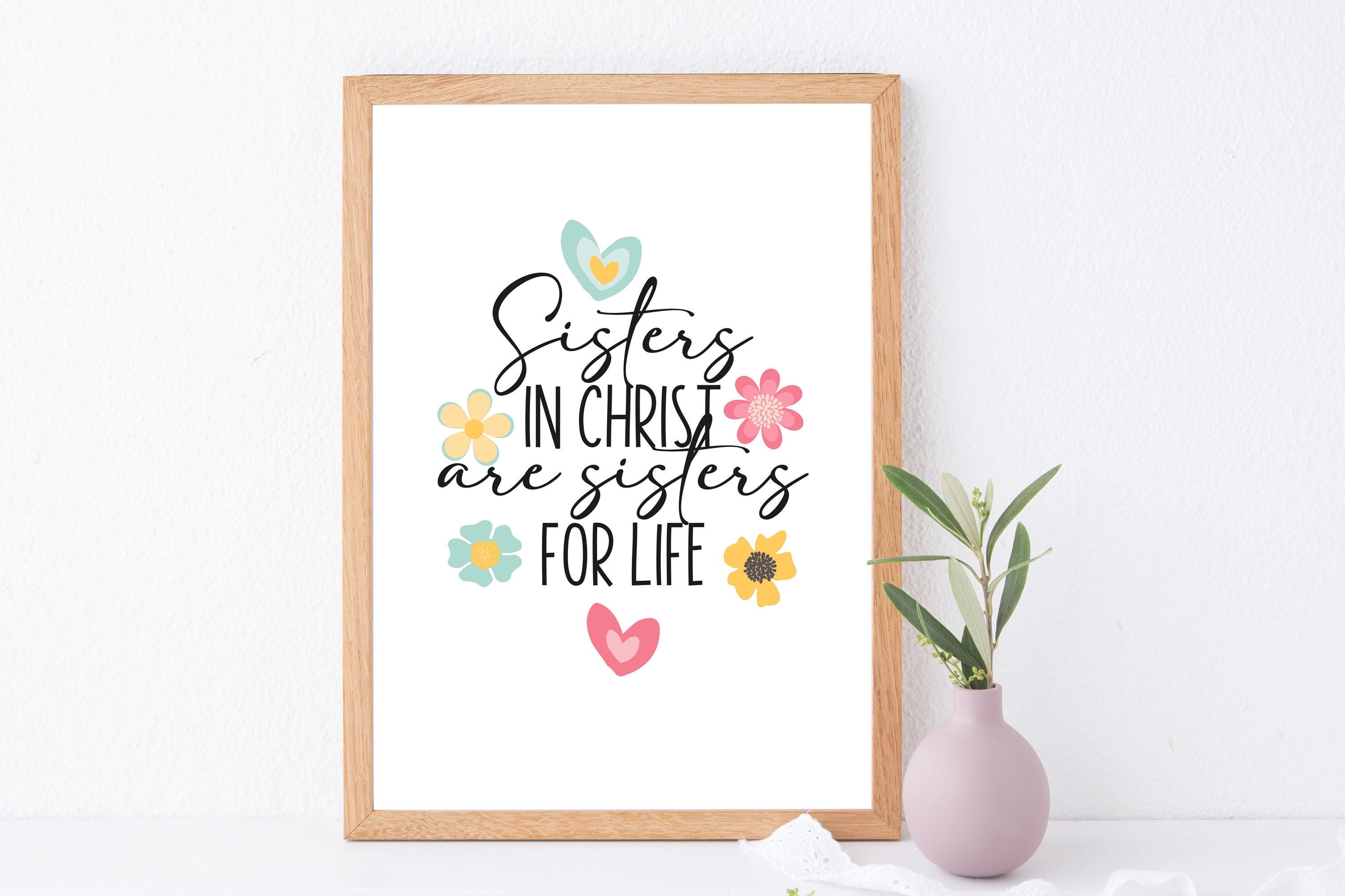 Sisters in Christ Are Sisters for Life Bright Floral Digital Download ...