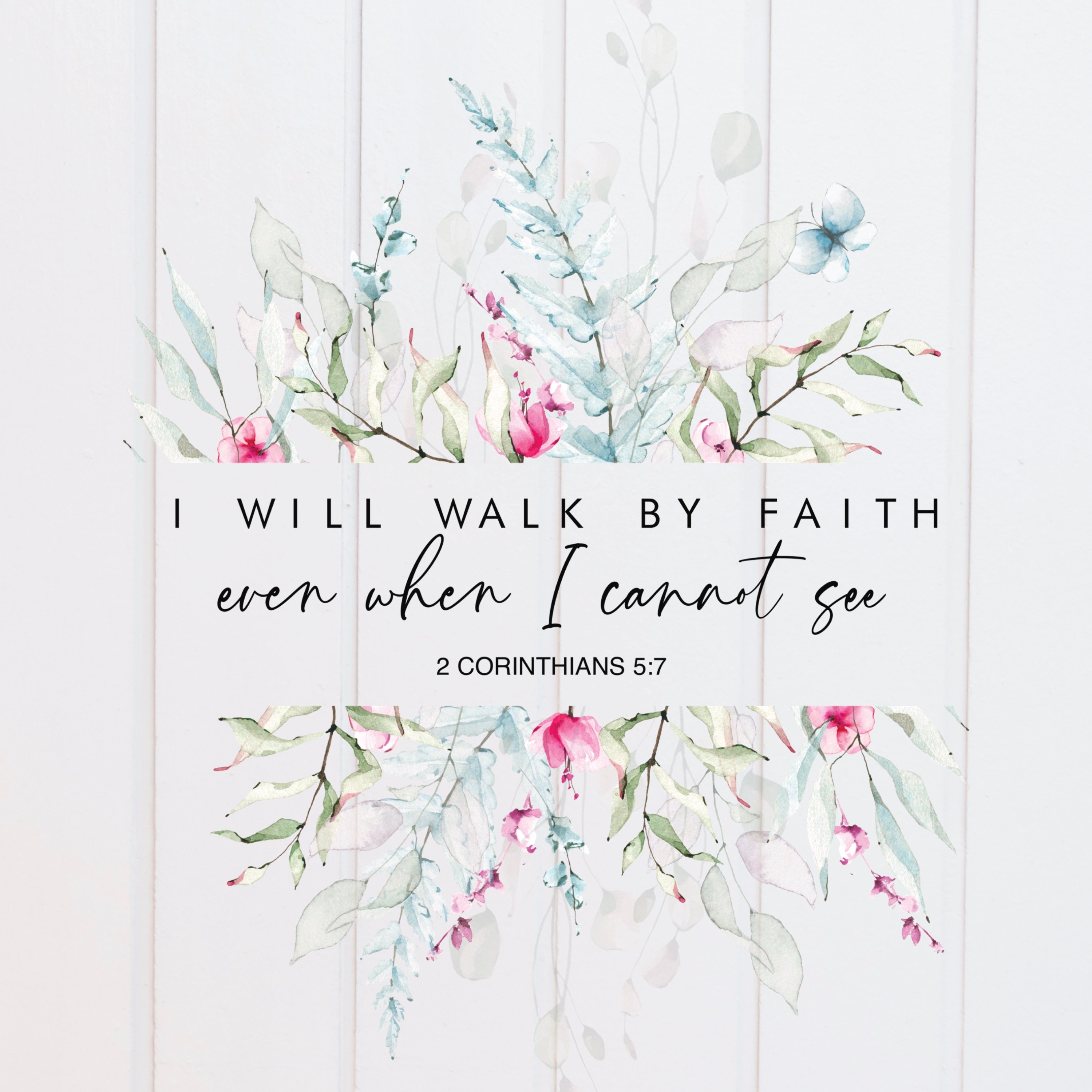 Digital File PNG - I Will Walk by Faith Even When I Cannot See ...