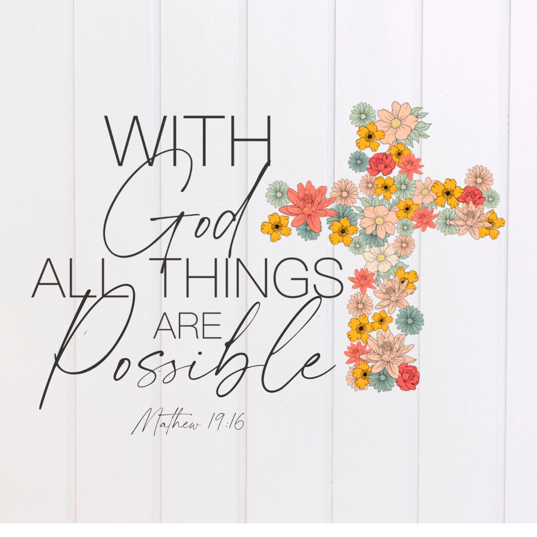 PNG File - With God All Things Are Possible, Scripture Designs, Bible ...