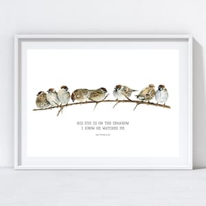 Digital Print - His Eye is on the Sparrow I Know He Watches Me Bird ...