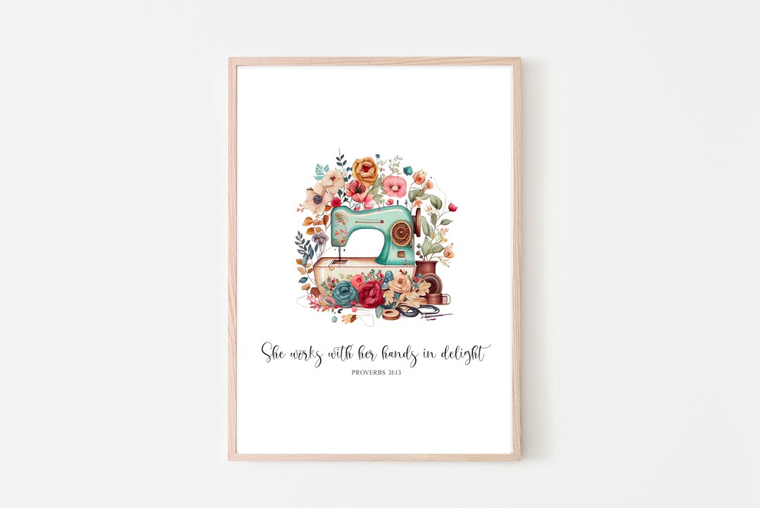Digital Print - She Works With Her Hands in Delight Proverbs Sewing ...