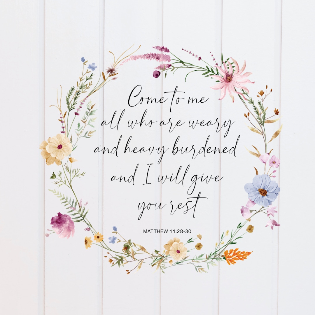 PNG File - Come to Me All Who Are Weary Matthew 11 Wreath Floral ...