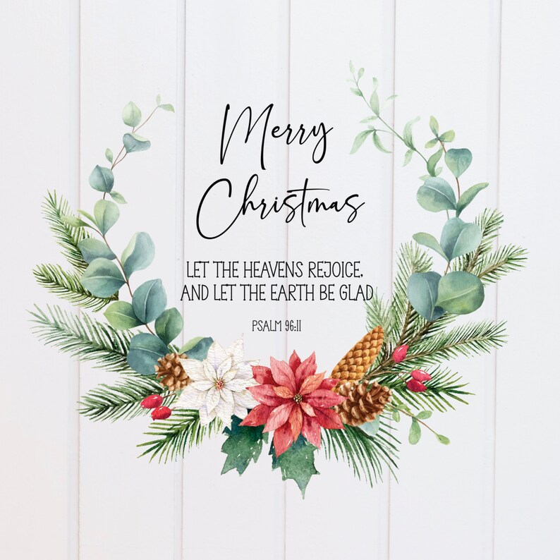 PNG - Merry Christmas Let the Heavens Rejoice Psalm Scripture, Bible ...