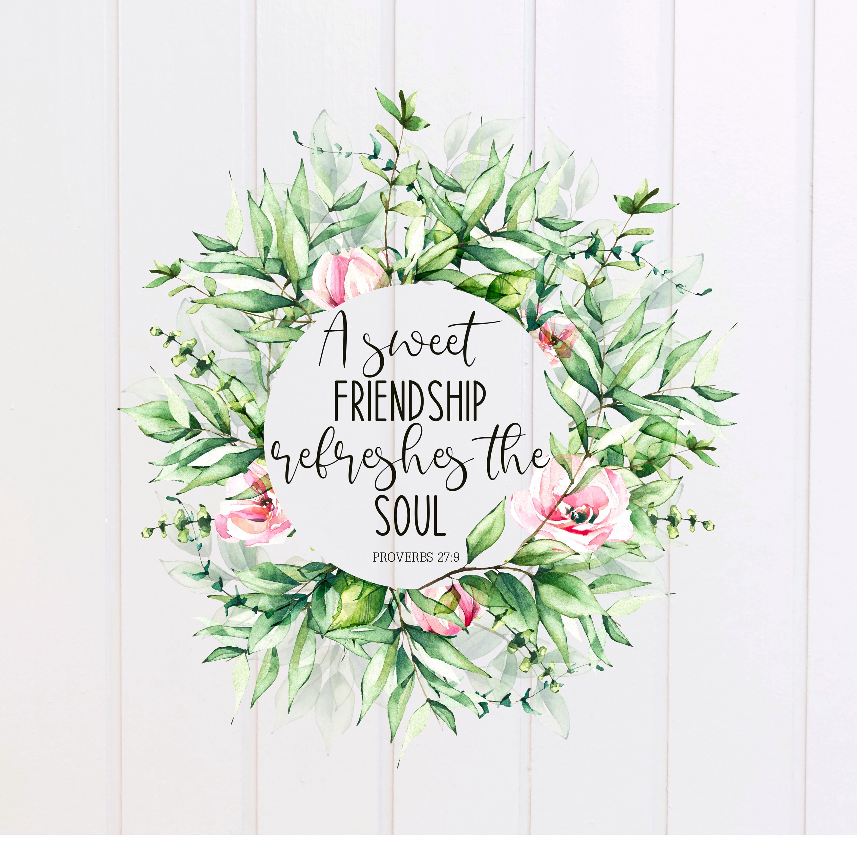 PNG File - A Sweet Friendship Refreshes the Soul Proverbs PNG ...