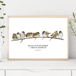 Digital Print - His Eye is on the Sparrow I Know He Watches Me Bird ...