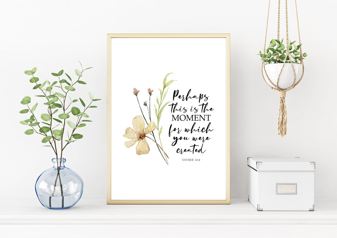 Digital Print - Perhaps This is the Moment for Which You Were Created ...