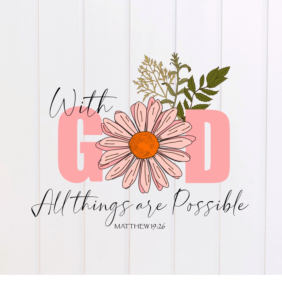 With God All Things Are Possible PNG, Scripture Designs, Bible Verse ...