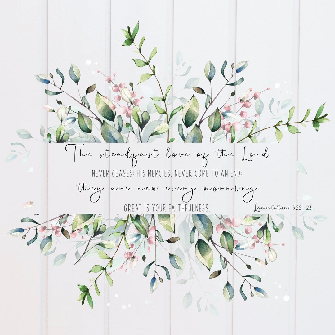 PNG File- the Steadfast Love of Lord Never Ceases His Mercies Wreath ...