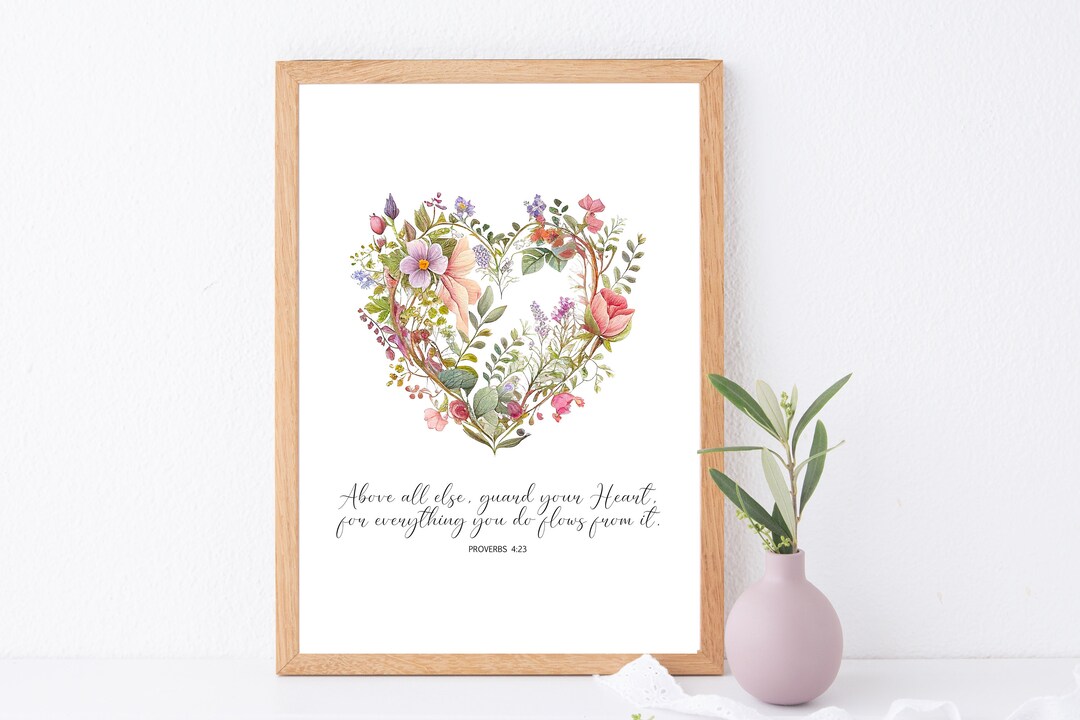 Digital Print - Above All Else Guard Your Heart Floral Heart Proverbs ...
