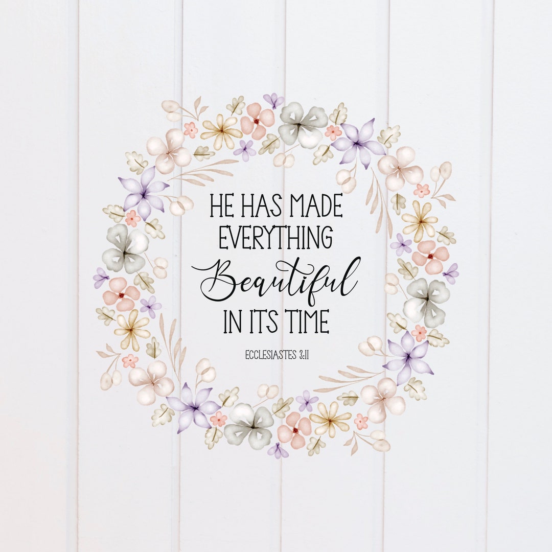PNG File - He Has Made Everything Beautiful in Its Time Wreath Floral ...