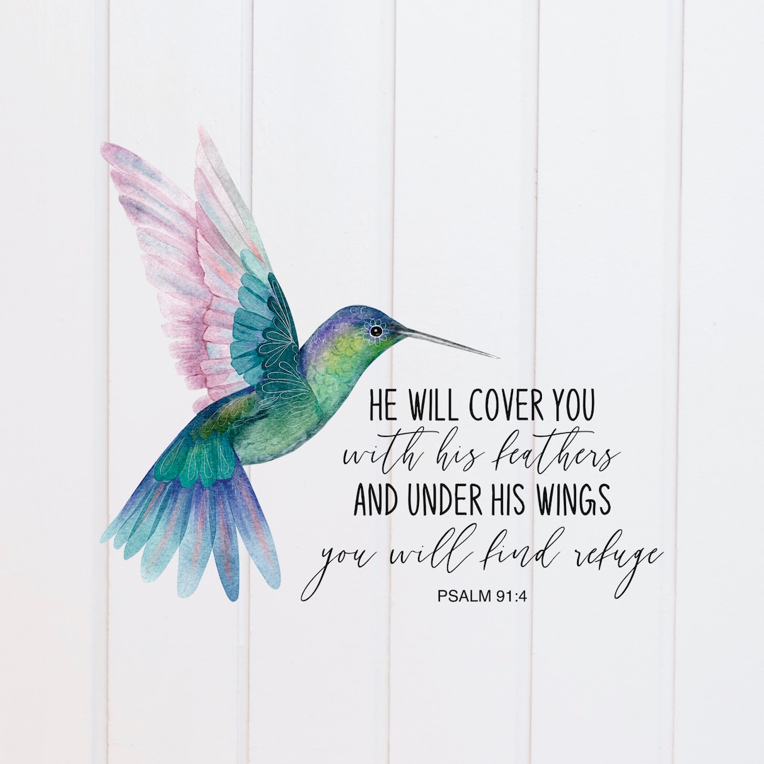 PNG File He Will Cover You With His Wings Psalm Hummingbird, Digital ...