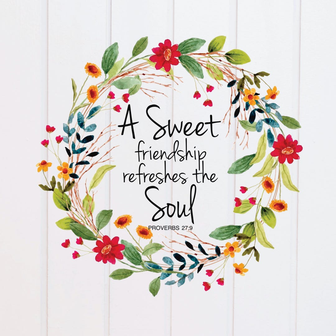 PNG File - A Sweet Friendship Refreshes the Soul Proverbs PNG ...
