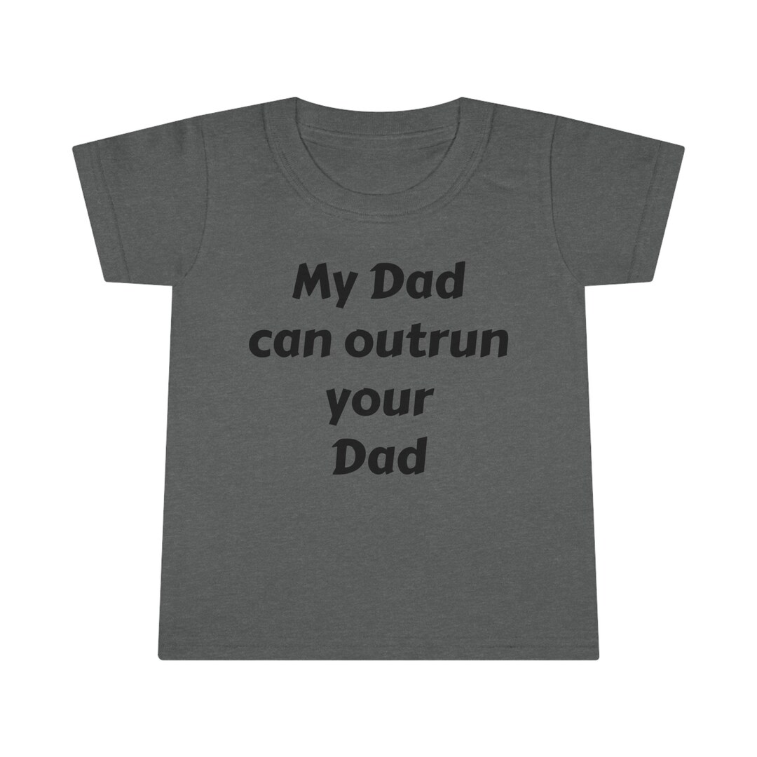 My Dad Can Outrun Your Dad Dad Jokes Love Father's Day - Etsy