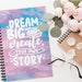 Spiral Notebook: Dream Big and Create Your Own Story 118 - Etsy