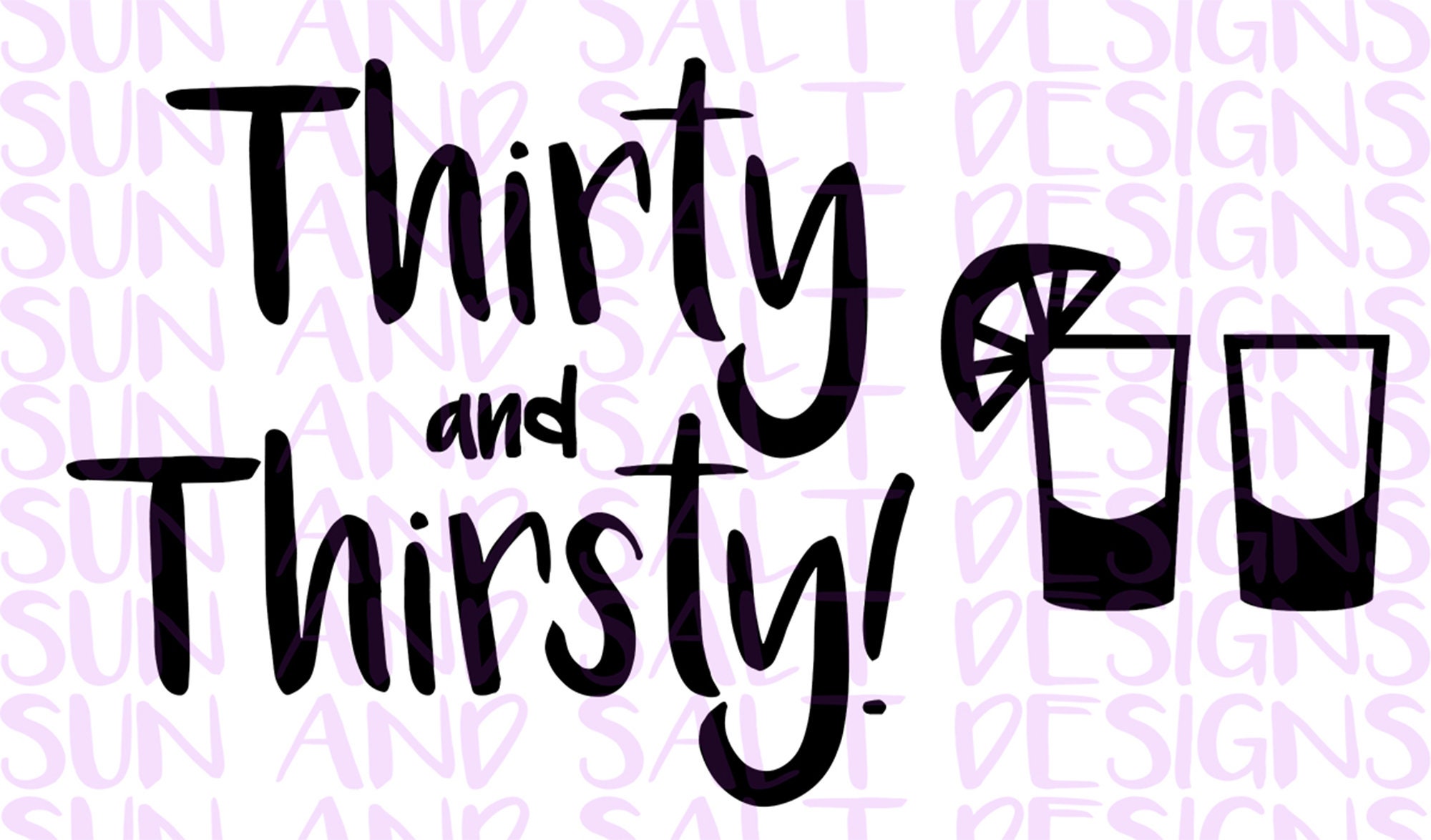 30 Thirsty Birthday-png Digital Download-cricut T-shirt Decal-cheeky ...