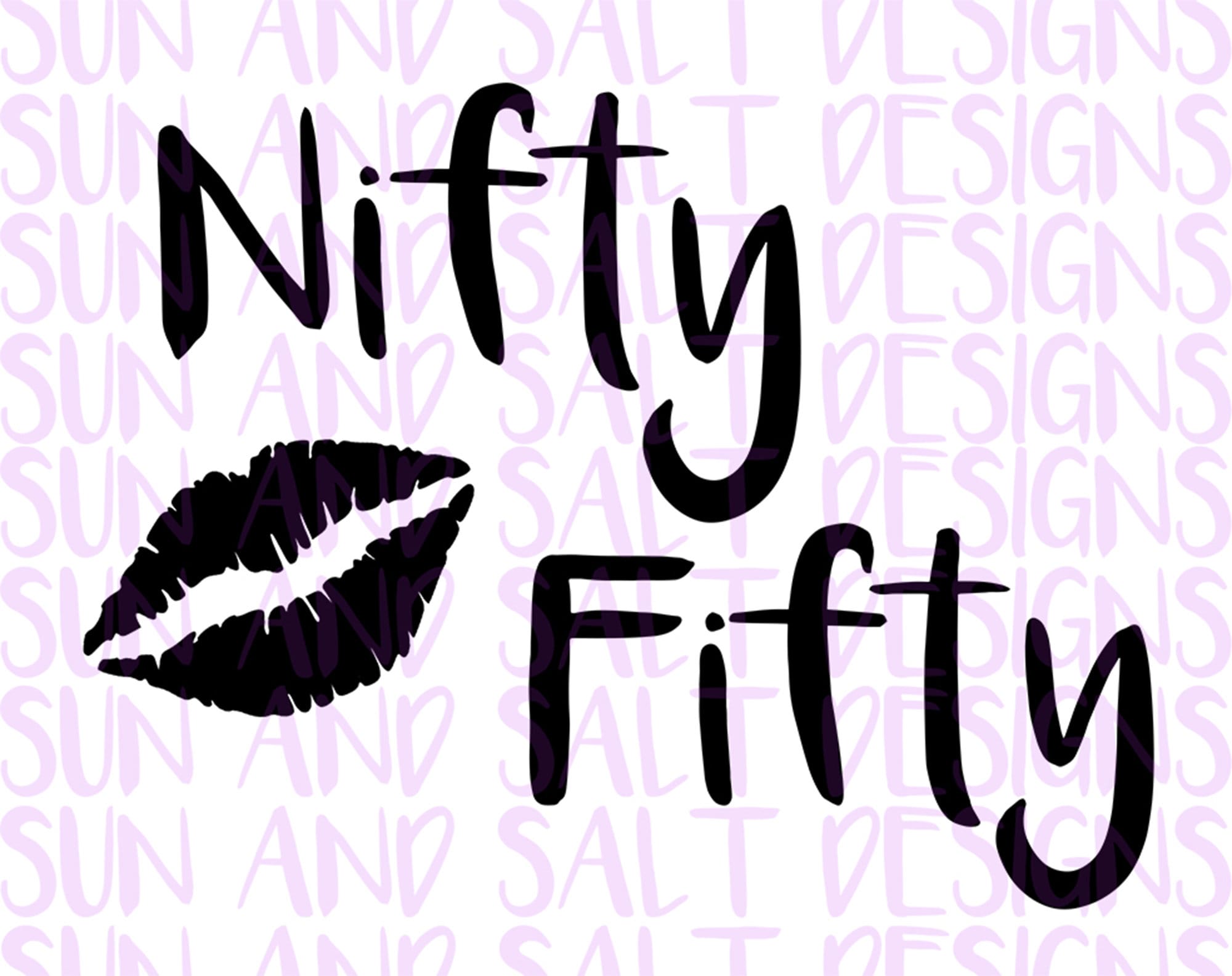 Nifty Fifty Birthday-png Digital Download-cricut T-shirt Decal-cheeky ...