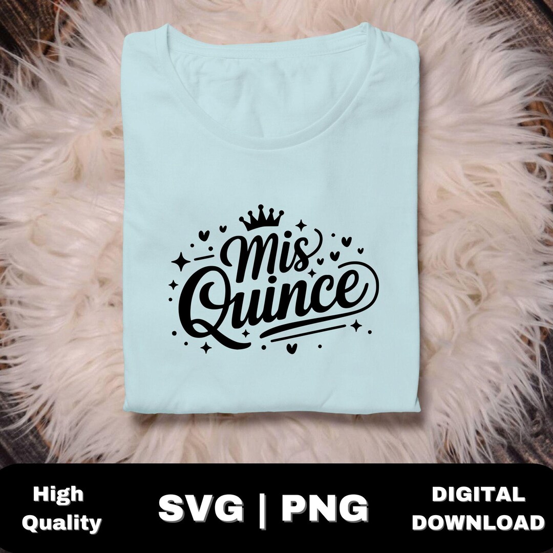 Mis Quince SVG PNG Files for Quinceañera Decor & Birthday Celebration ...