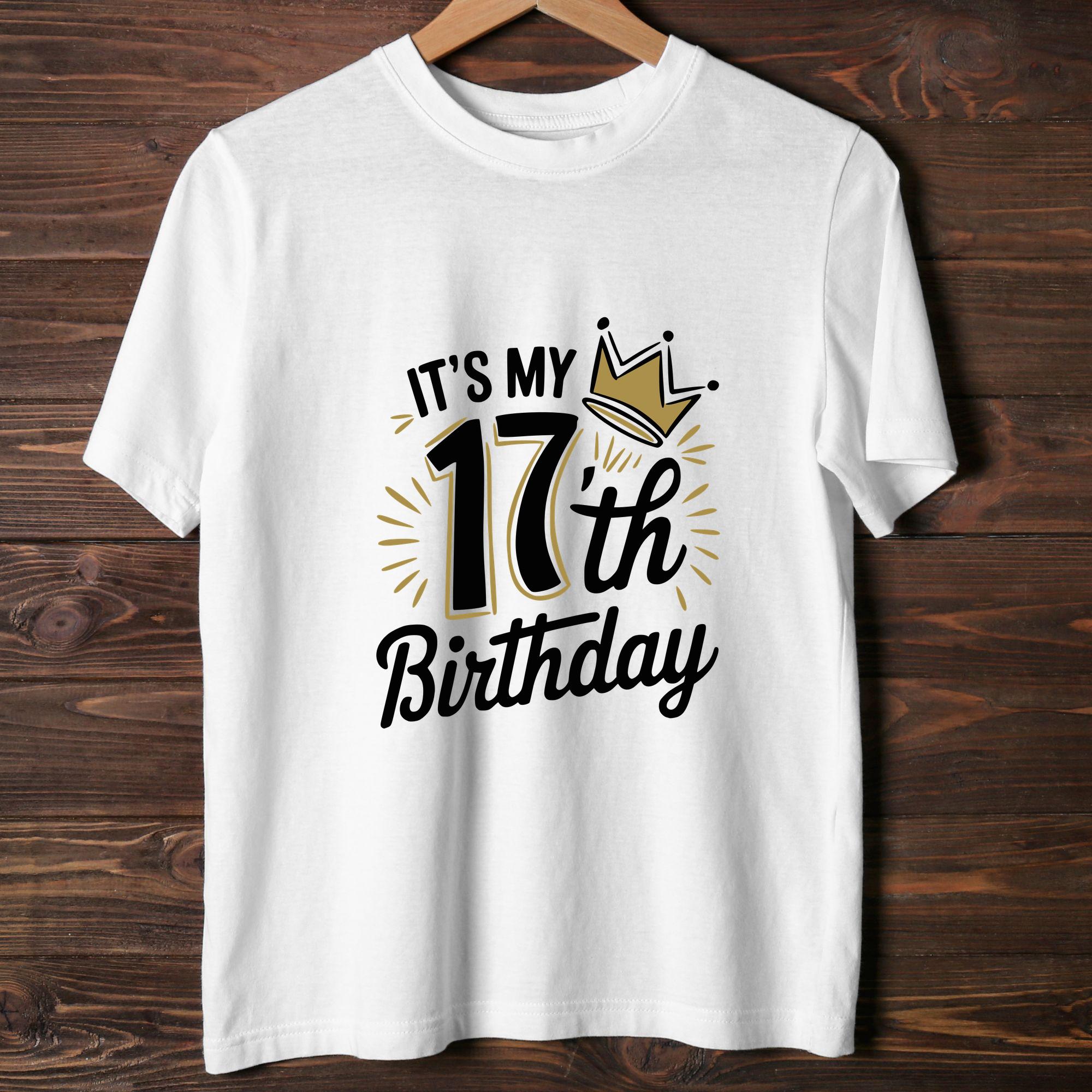 It’s My 17th Birthday SVG PNG Files for Birthday Shirts & Gifts, 17 ...