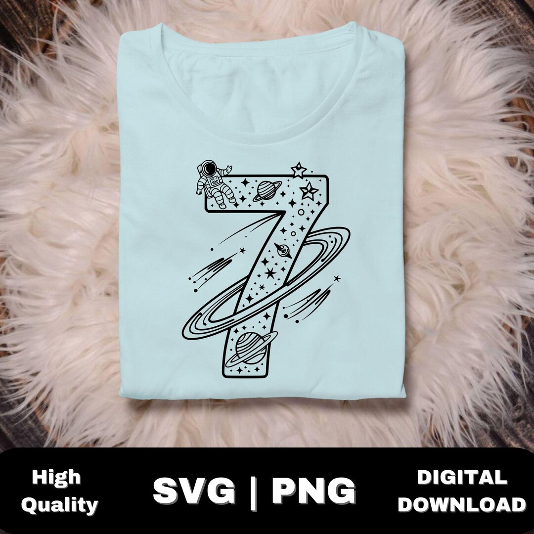 7th Birthday Space SVG PNG Files for Shirts & Crafts, Number 7 Space ...
