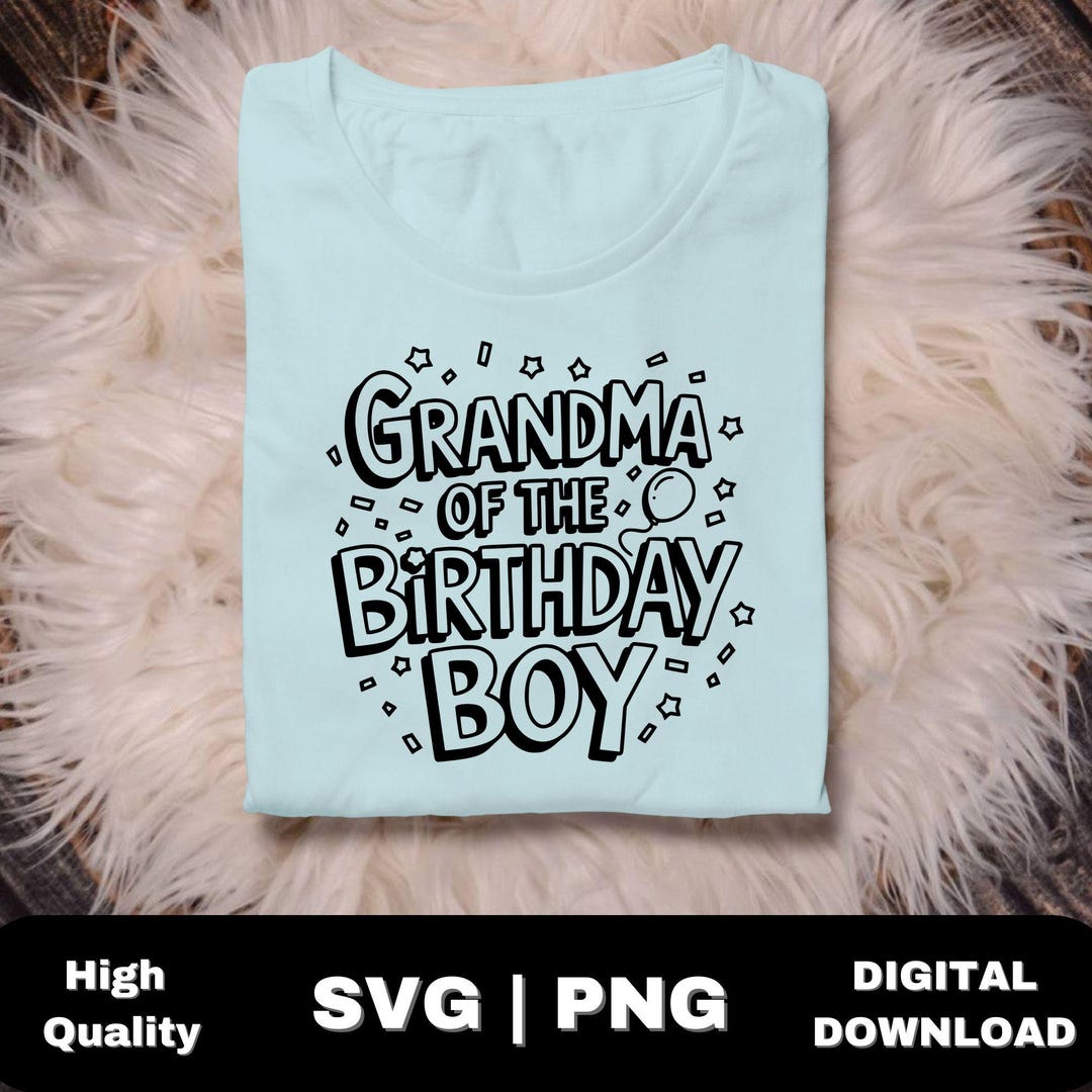 Grandma of the Birthday Boy SVG PNG Files for Grandson Gift ...