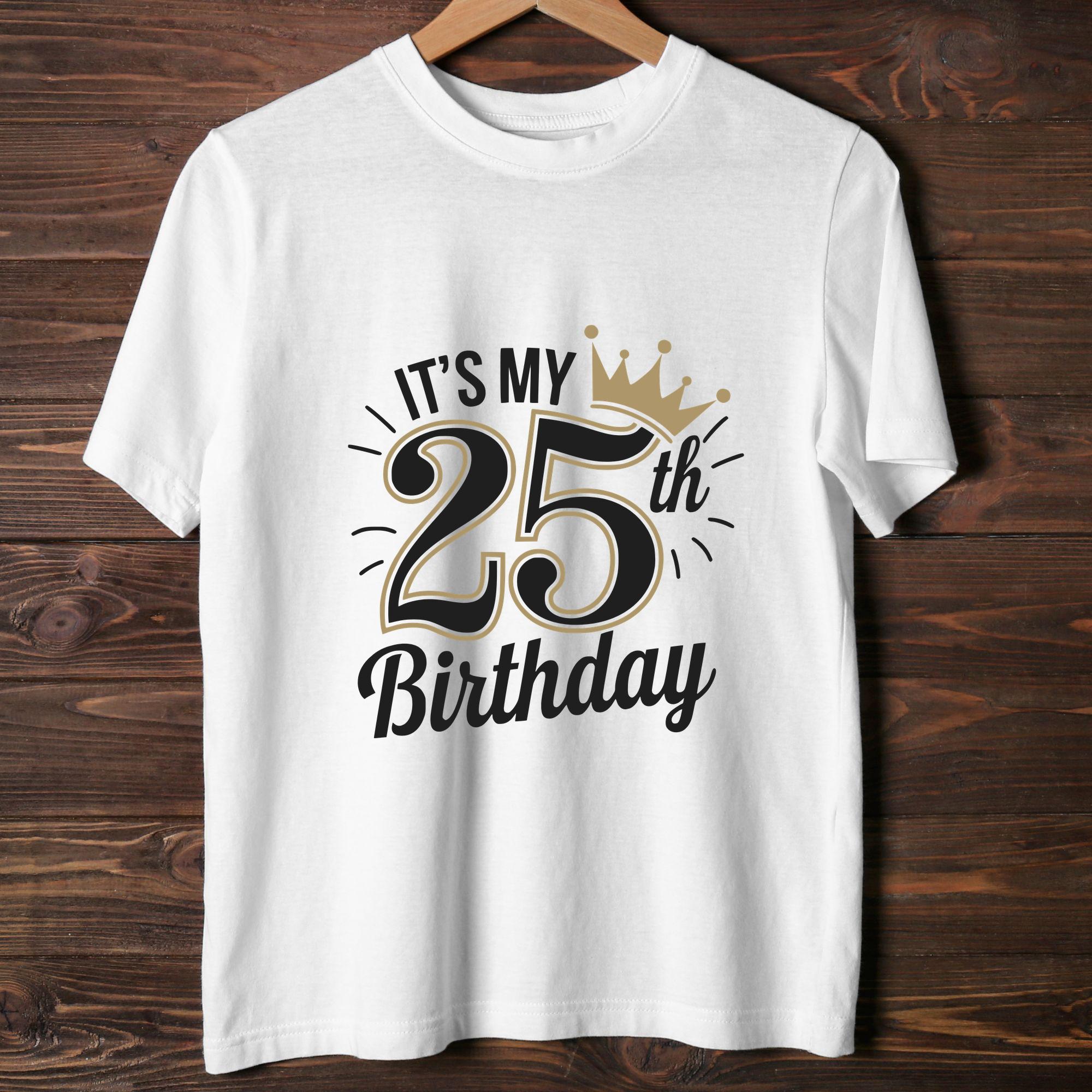 25th Birthday SVG PNG Files for Birthday Boy & Girl, 25 Year Old Gift ...