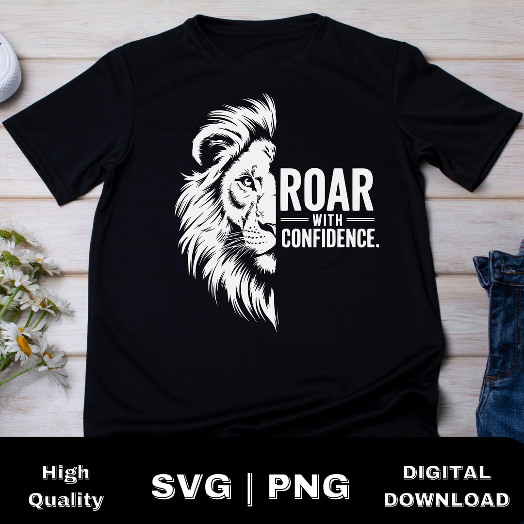Roar With Confidence Lion SVG PNG Clipart - Inspirational Gift Digital ...