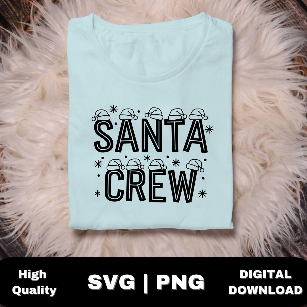 Santa Crew Christmas Team SVG PNG Files for Shirts & Crafts, Festive ...
