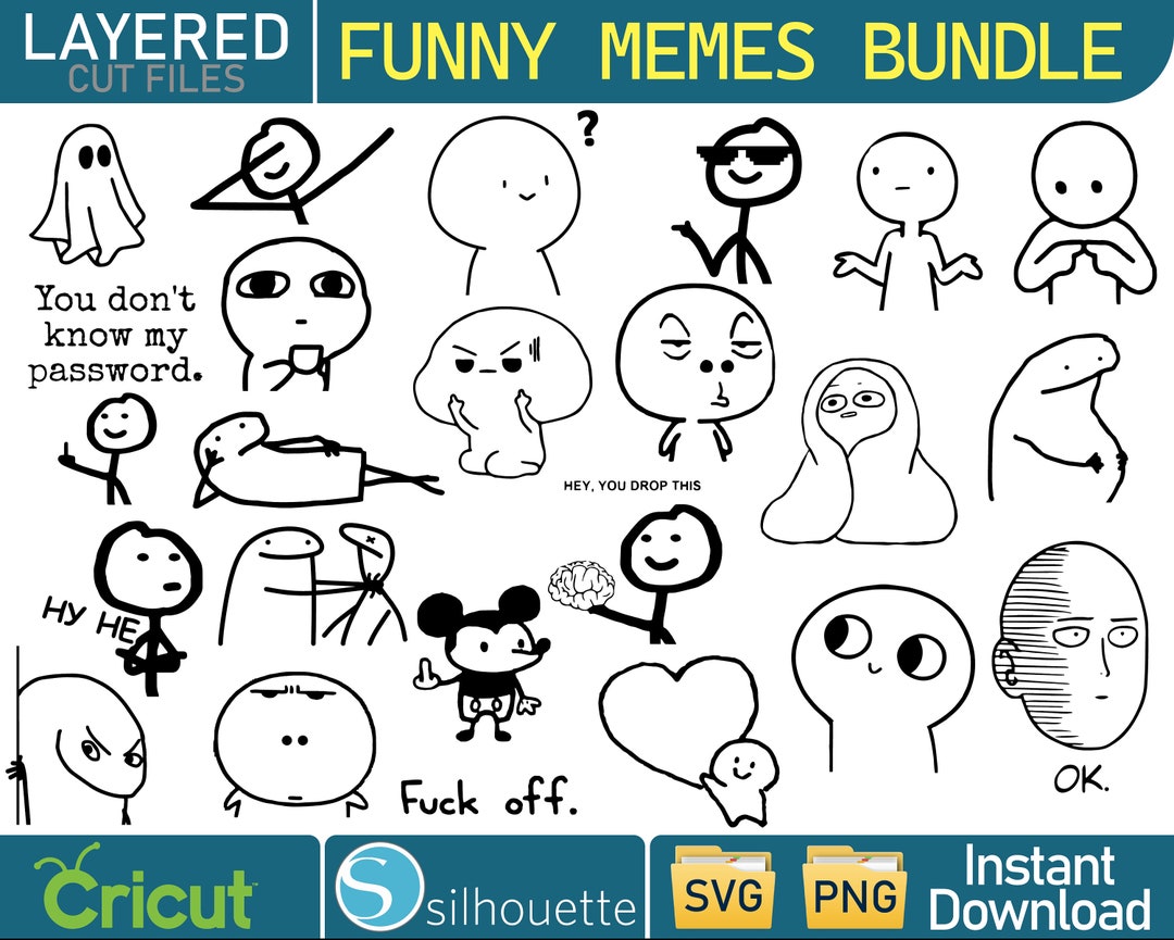 Funny Memes SVG PNG Bundle Sarcastic Meme SVG Bundle Meme - Etsy