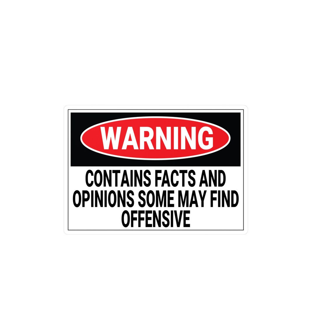 Warning Contains Facts and Opinions Some May Find Offensive - Etsy
