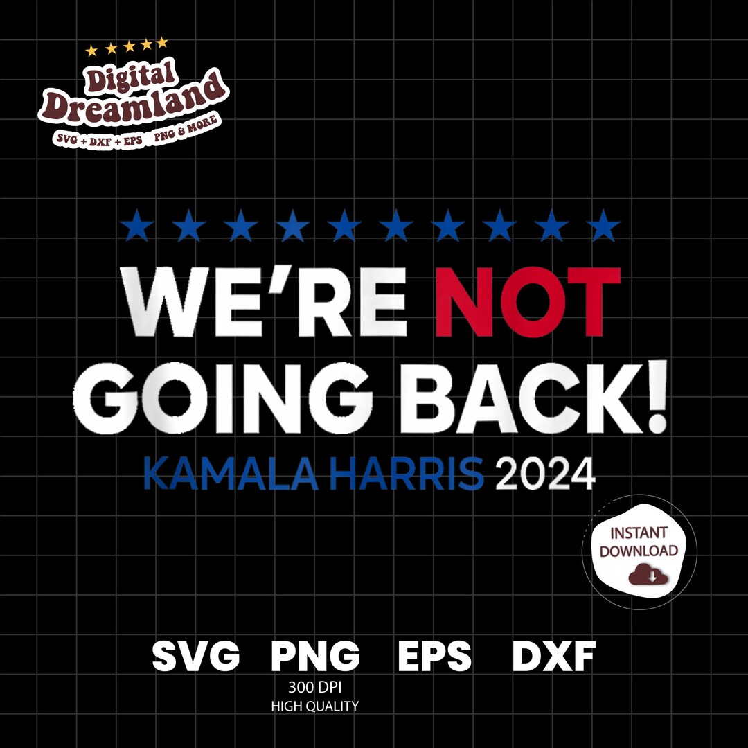 We’re Not Going Back Png | Kamala Harris 2024 Png | Swifties for Harris ...