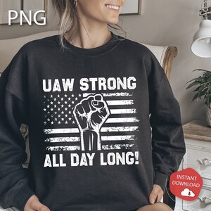 Aborer Worker Png, UAW Strike Png, UAW Strong All Day Long Png ...