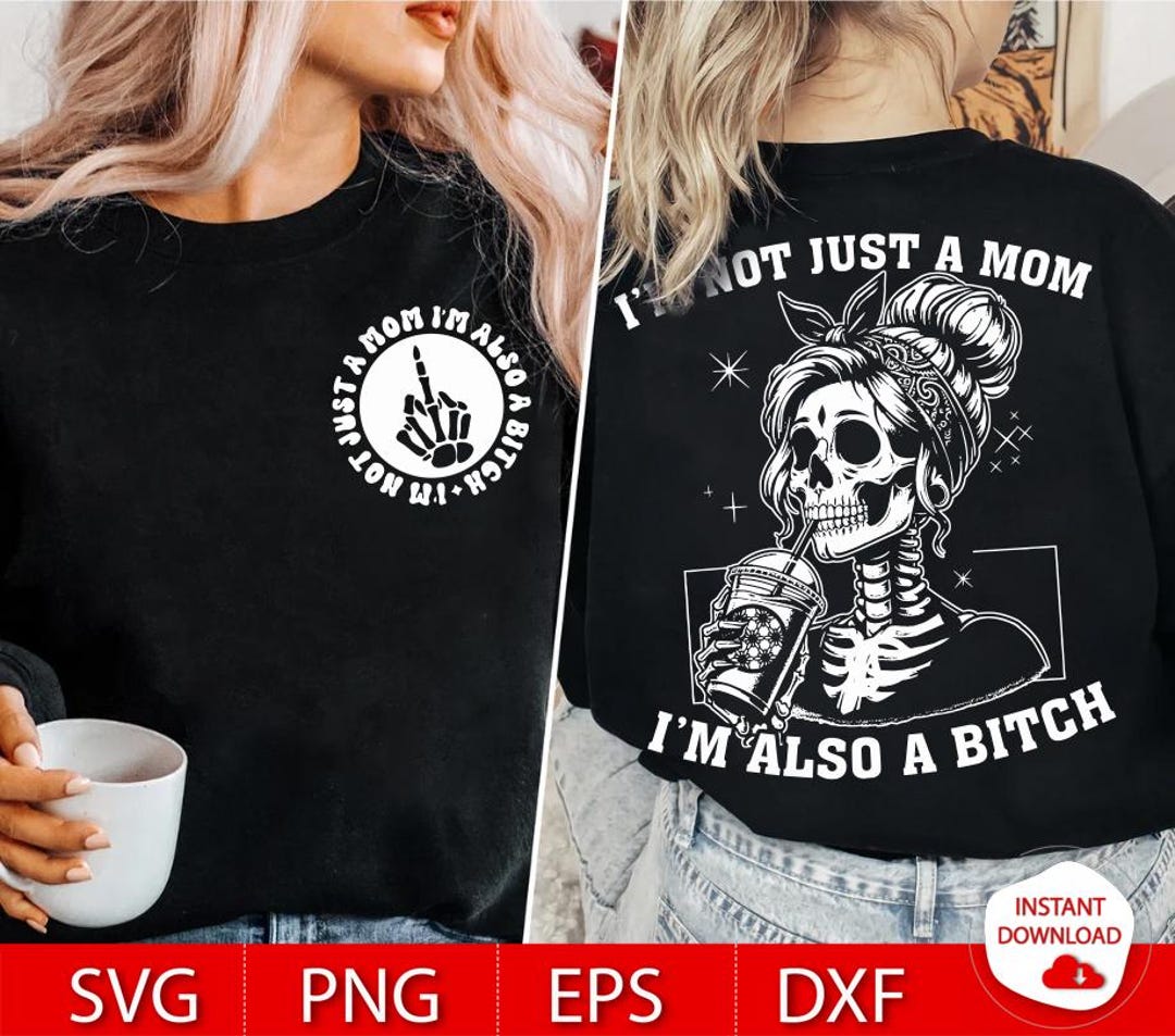 Not Just a Mom Svg Png | Savage Mom Life Design | Funny Adult Humor ...
